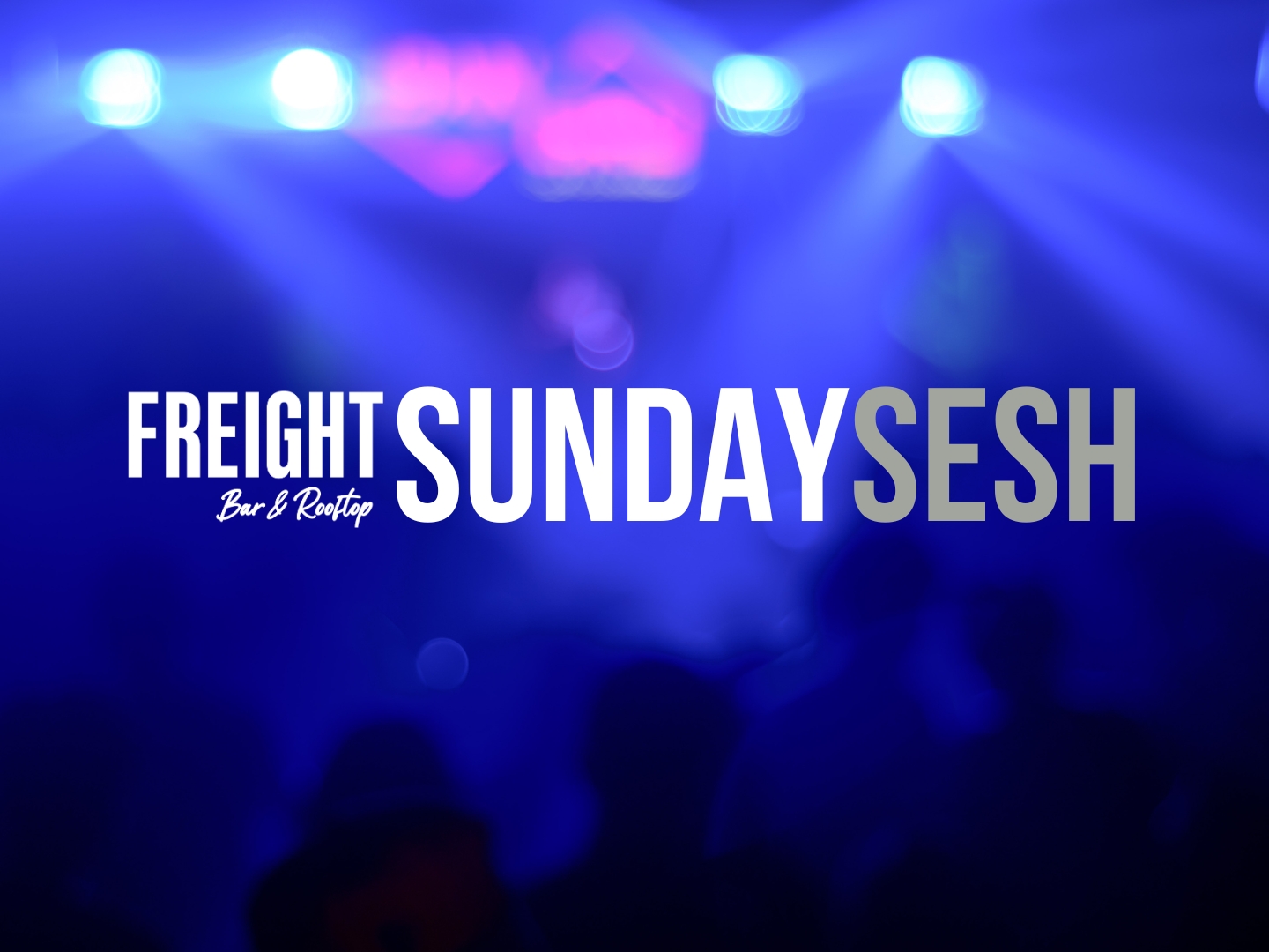 Upcoming Events – Sunday Sesh | Freight Bar